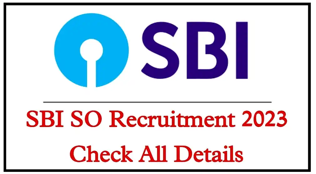 SBI SO Recruitment 2023 Notification, Apply Online Check All Details - Rajasthan Govt
